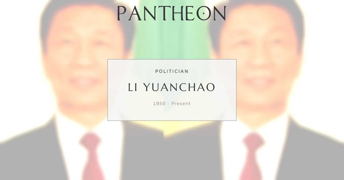 Li Yuanchao Biography | Pantheon