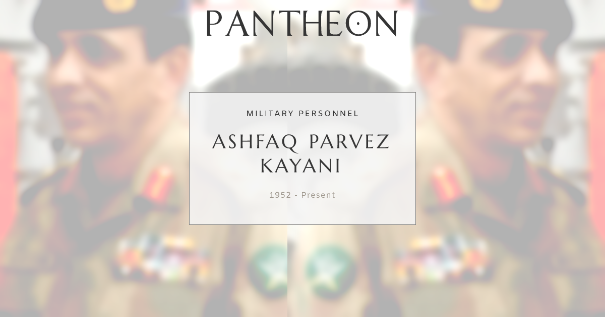Ashfaq Parvez Kayani Biography | Pantheon
