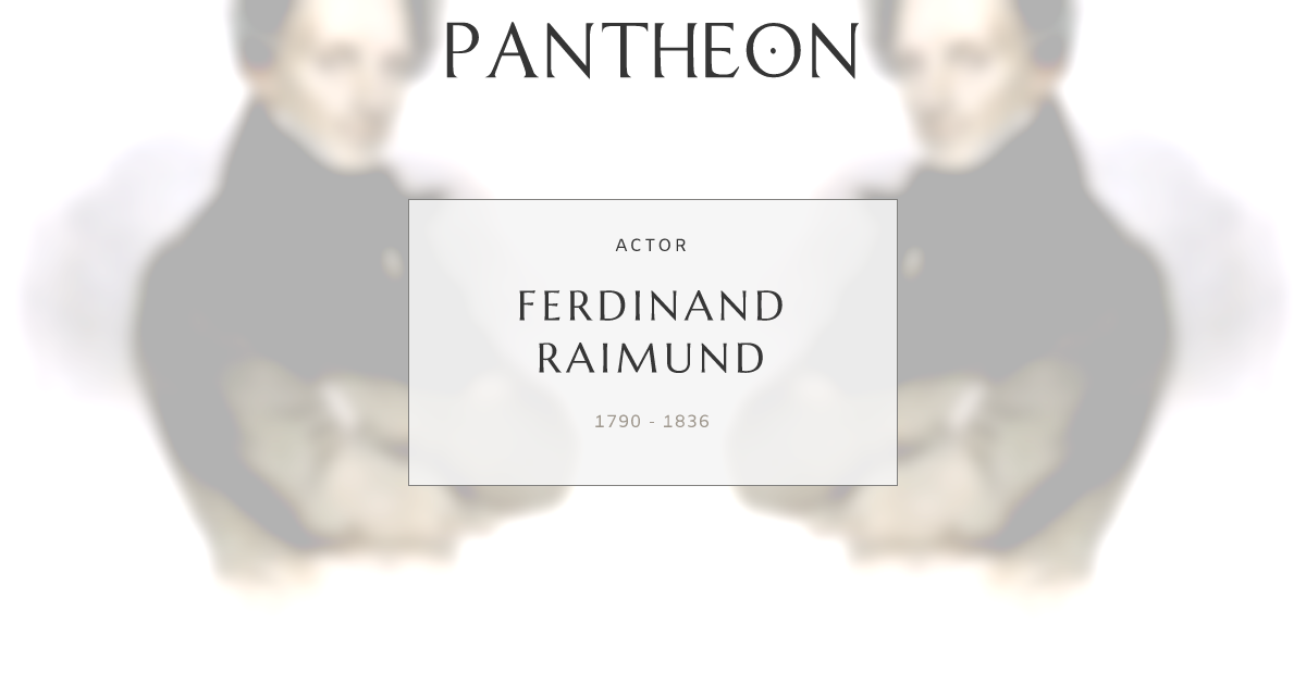 Ferdinand Raimund Biography | Pantheon