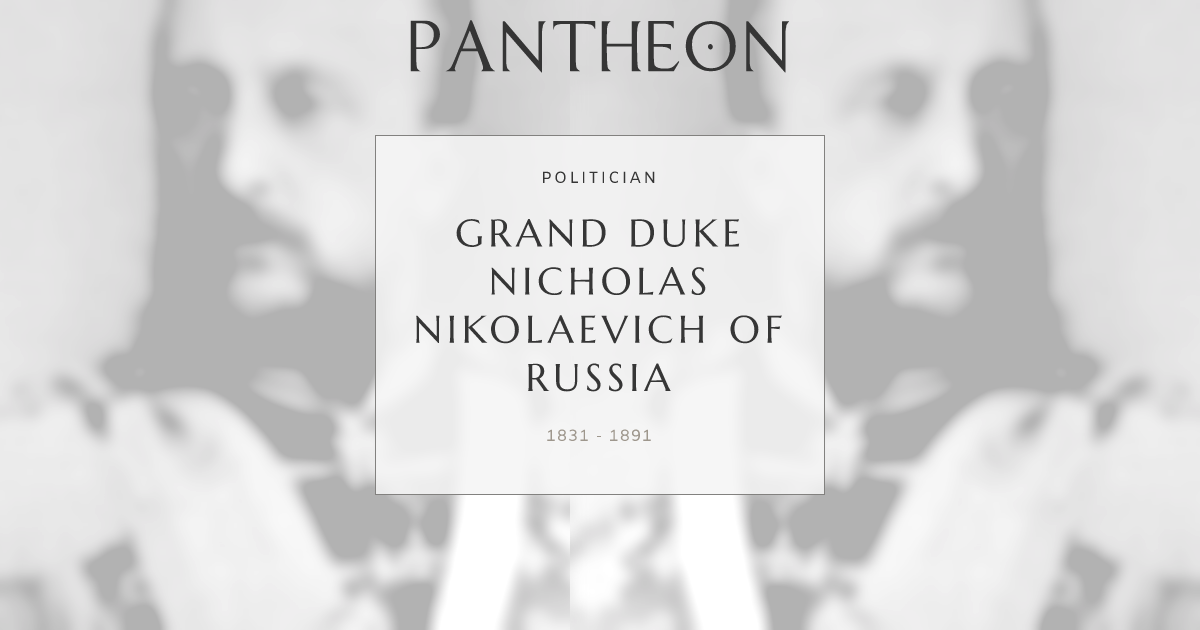 Grand Duke Nicholas Nikolaevich of Russia Biography | Pantheon