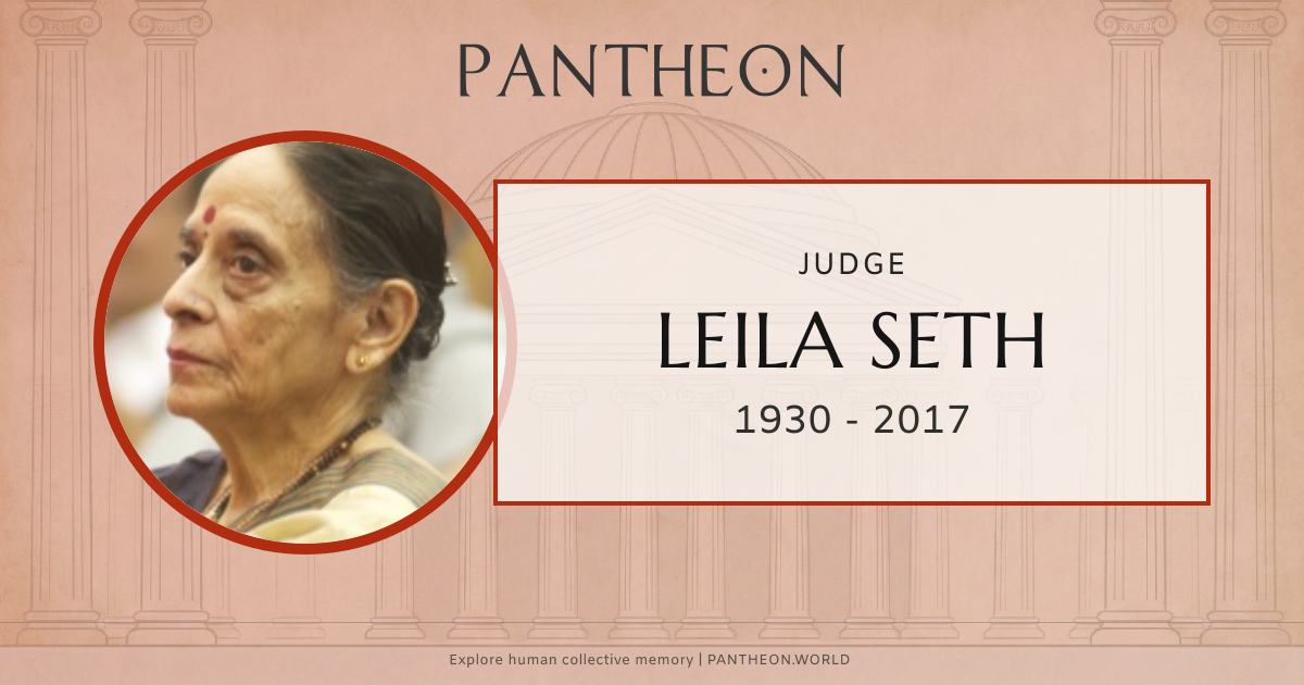 Leila Seth Biography | Pantheon