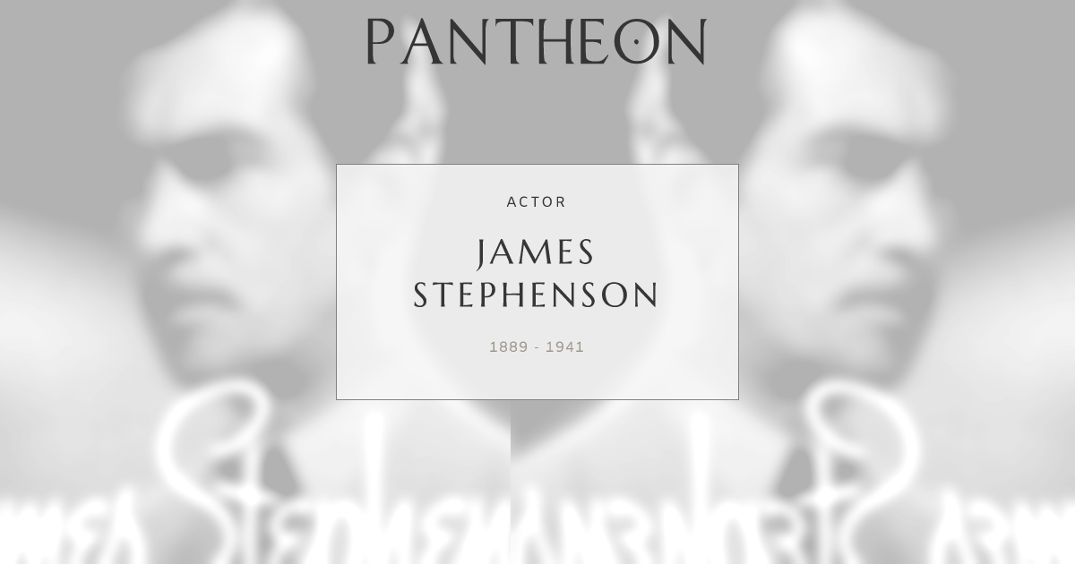 James Stephenson Biography | Pantheon