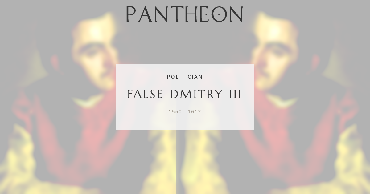 False Dmitry III Biography | Pantheon