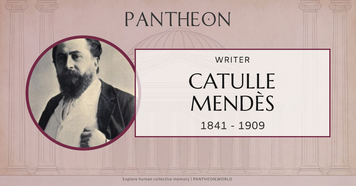 Catulle Mendès Biography | Pantheon