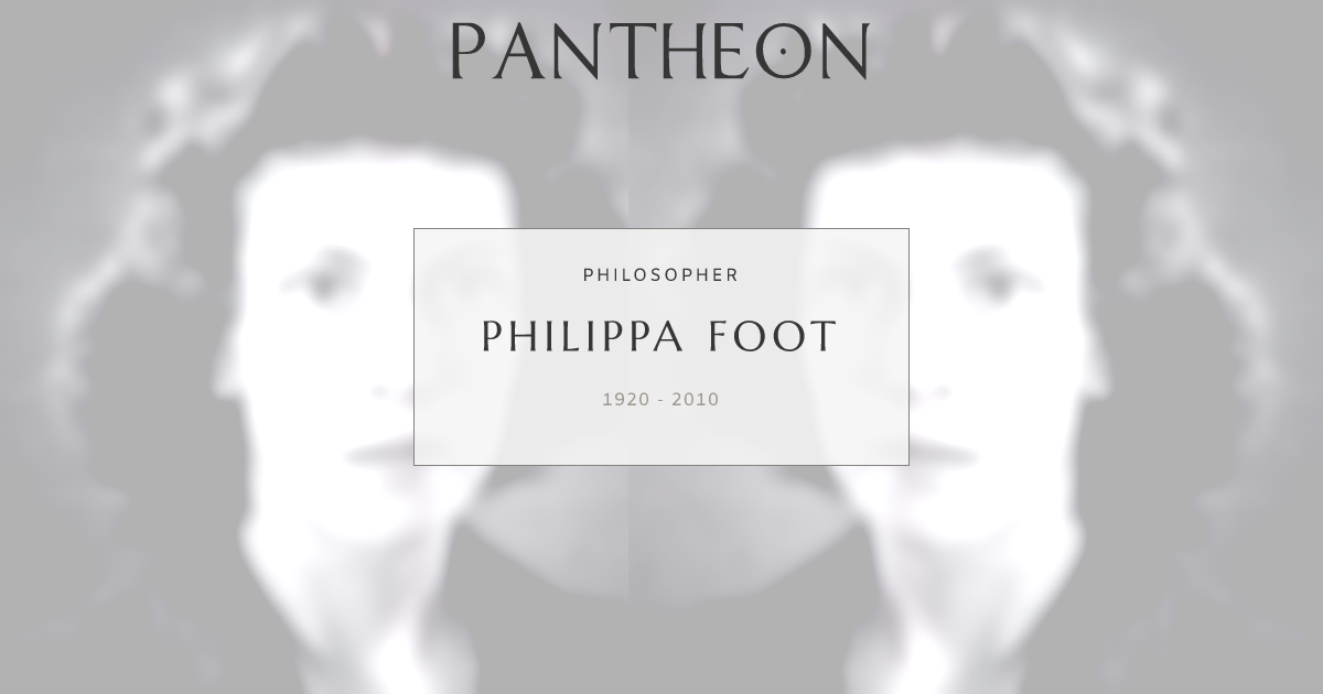 Philippa Foot Biography | Pantheon