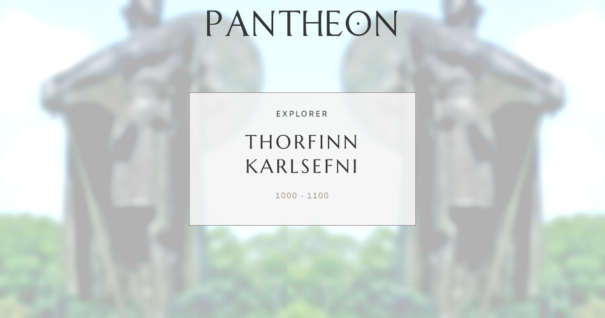 Thorfinn Karlsefni Biography | Pantheon