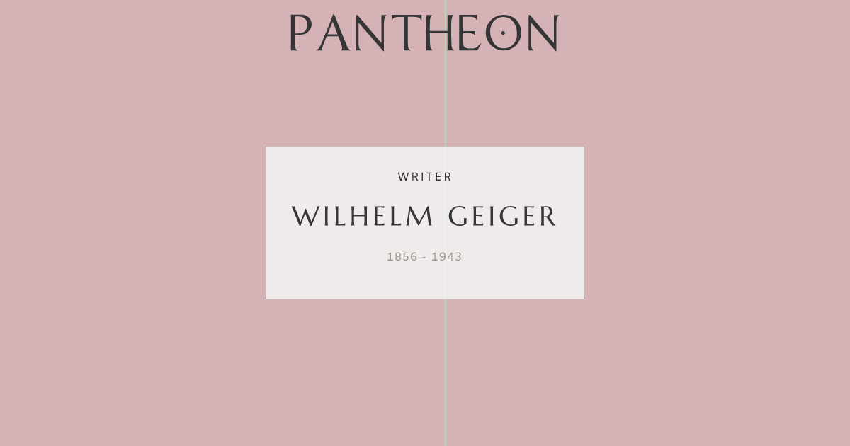 Wilhelm Geiger Biography | Pantheon