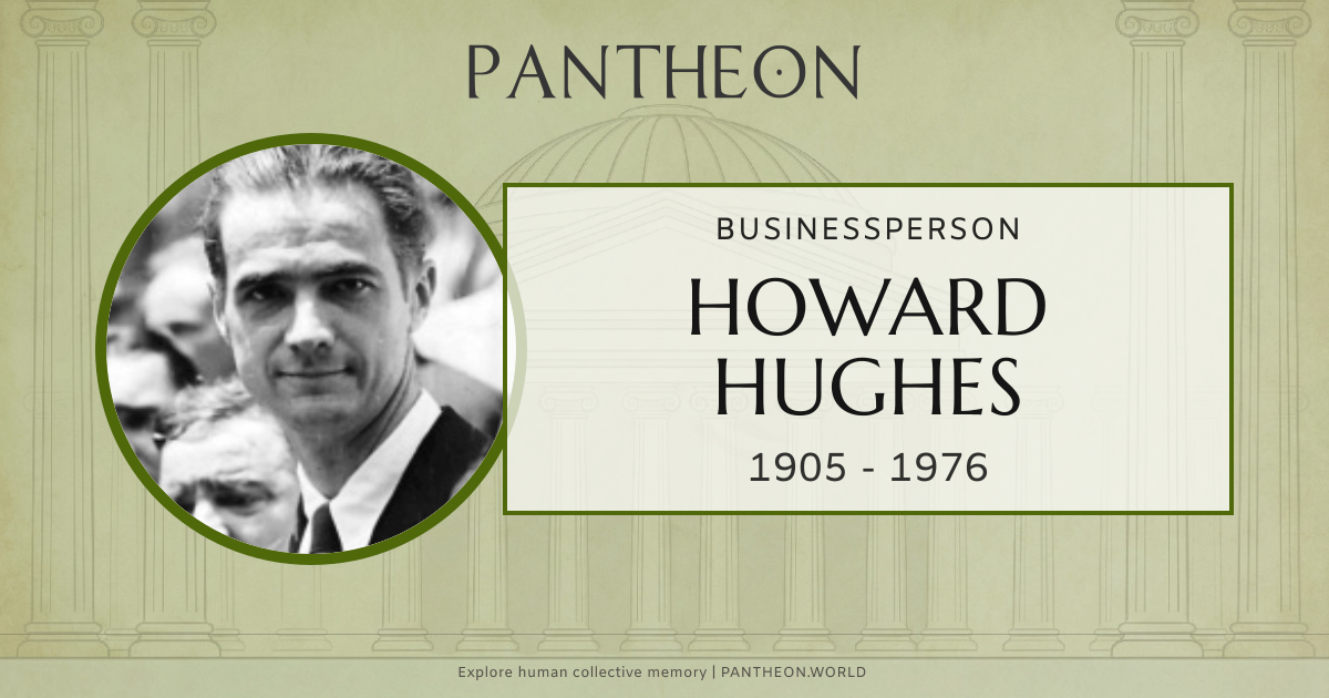 Howard Hughes Biography | Pantheon