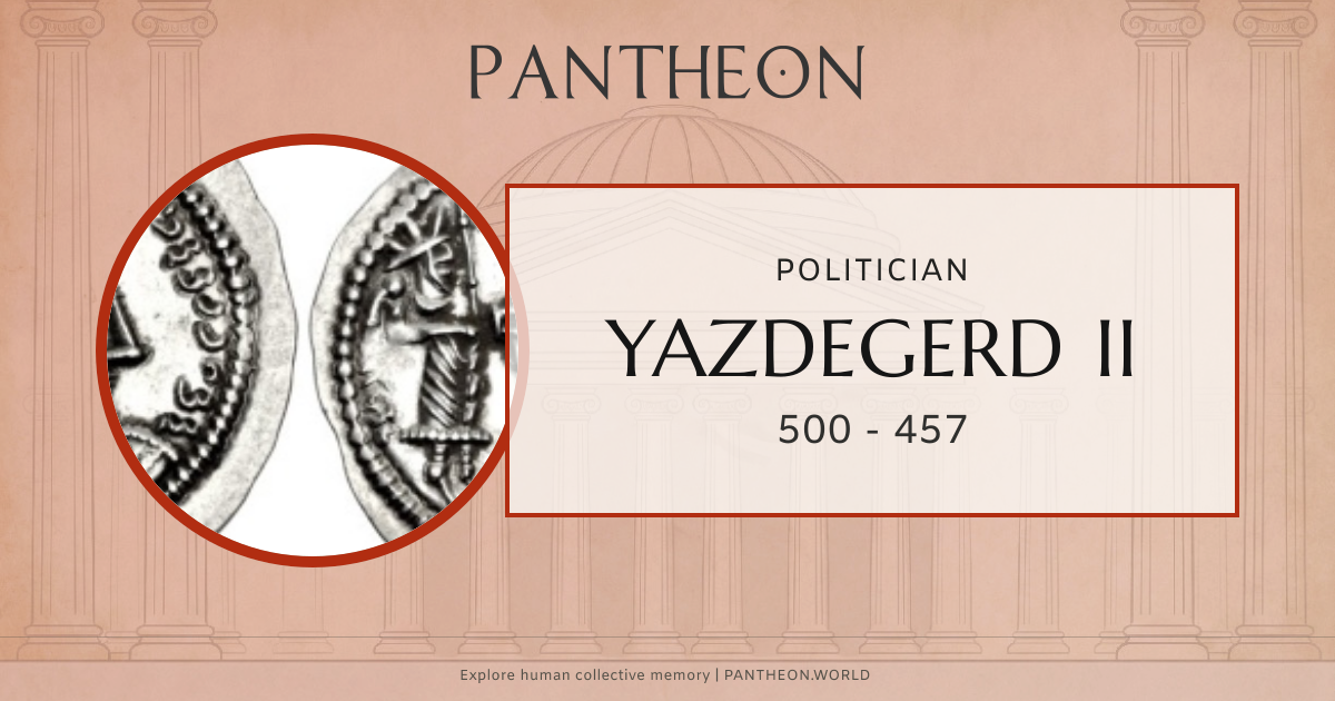 Yazdegerd II Biography | Pantheon