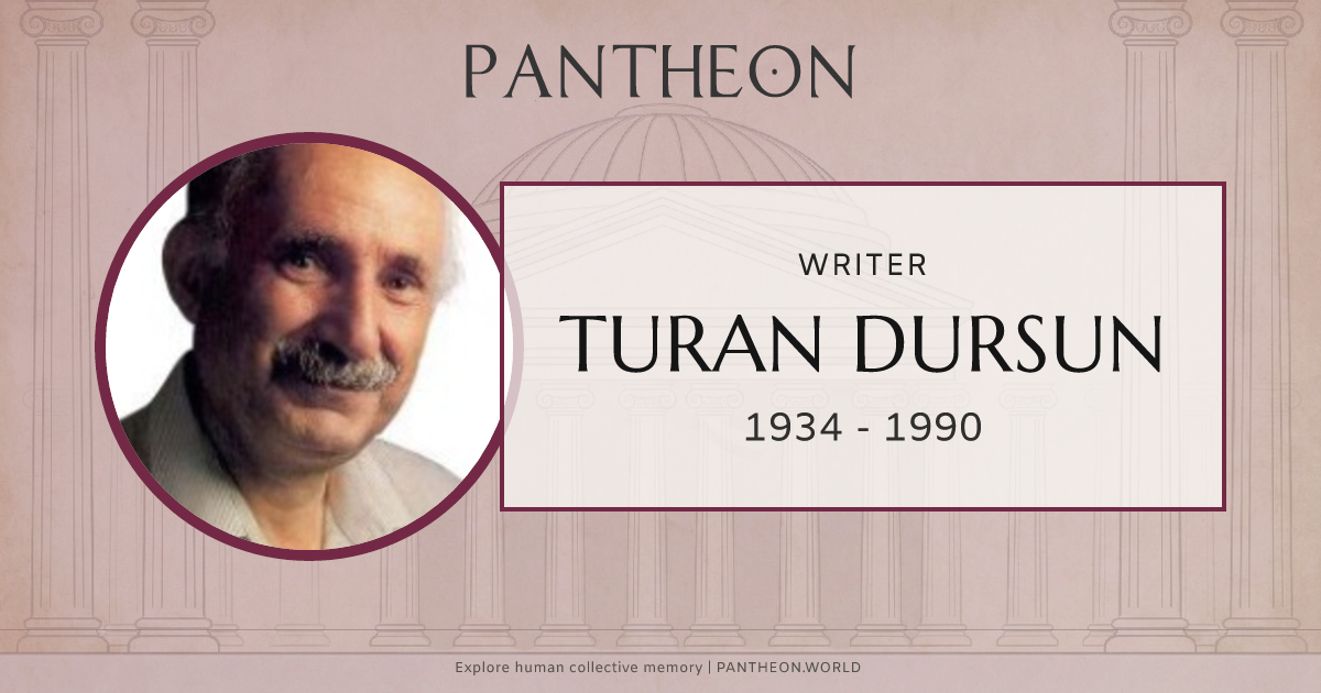 Turan Dursun Biography | Pantheon