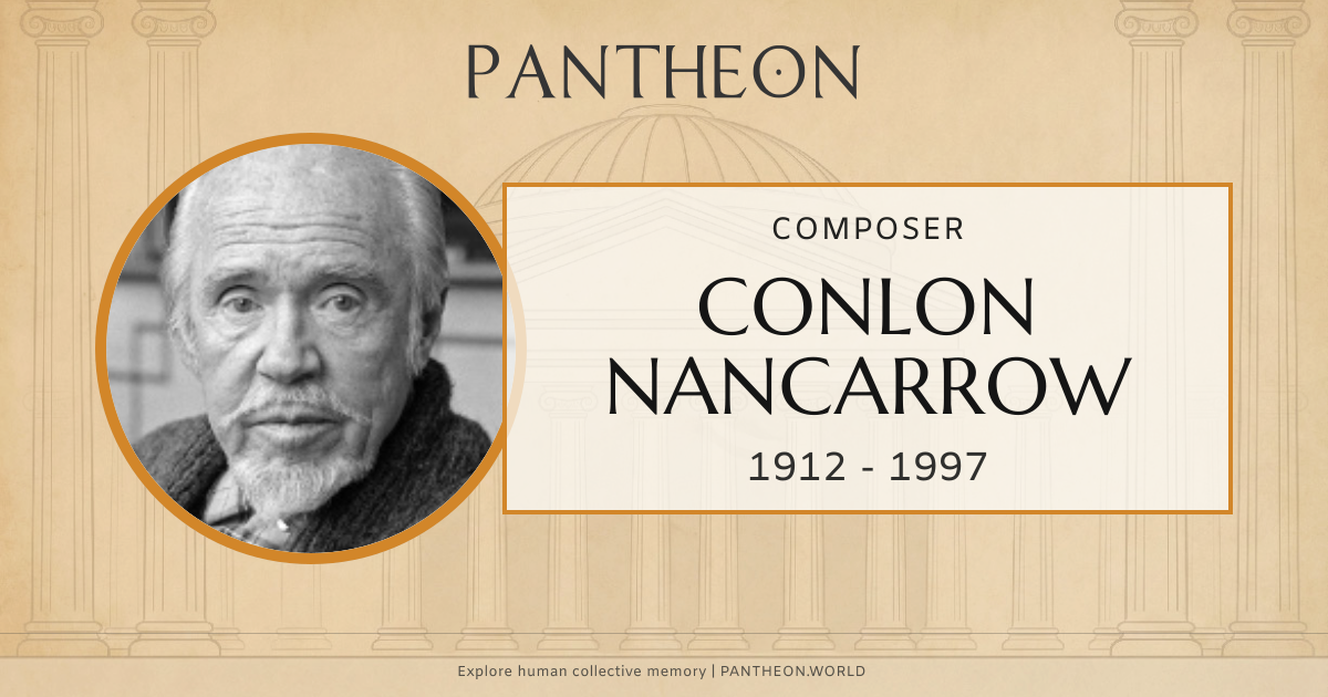 Conlon Nancarrow Biography | Pantheon