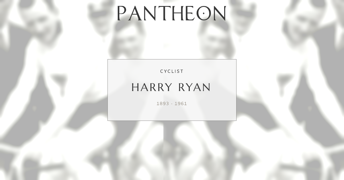 Harry Ryan Biography | Pantheon