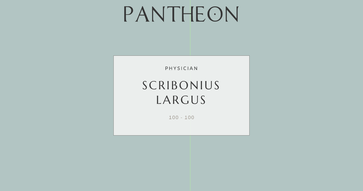 Scribonius Largus Biography | Pantheon