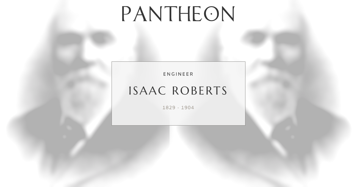 Isaac Roberts Biography | Pantheon