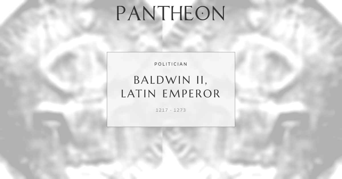 Baldwin II, Latin Emperor Biography | Pantheon