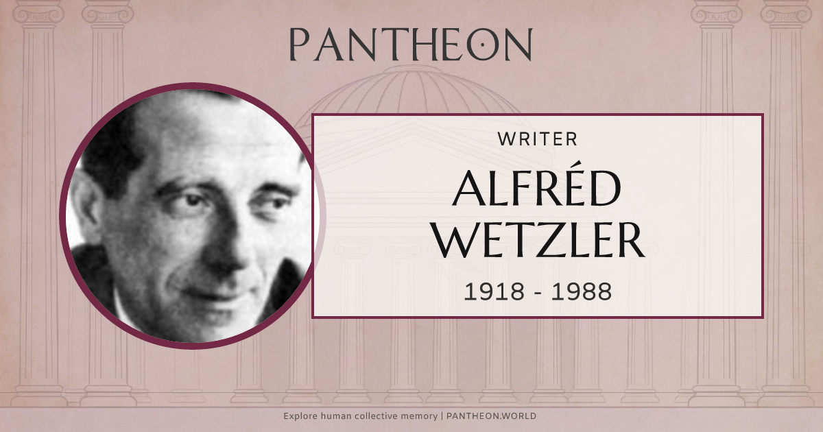 Alfréd Wetzler Biography | Pantheon