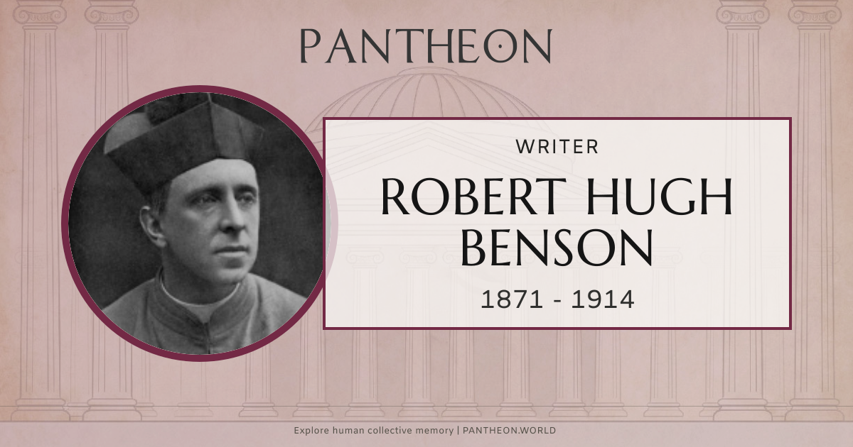 Robert Hugh Benson Biography | Pantheon