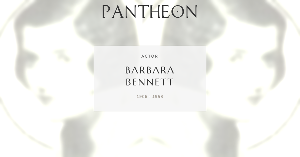 Barbara Bennett Biography | Pantheon