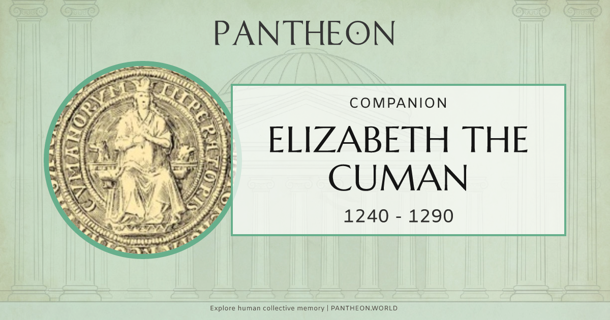 Elizabeth the Cuman Biography | Pantheon