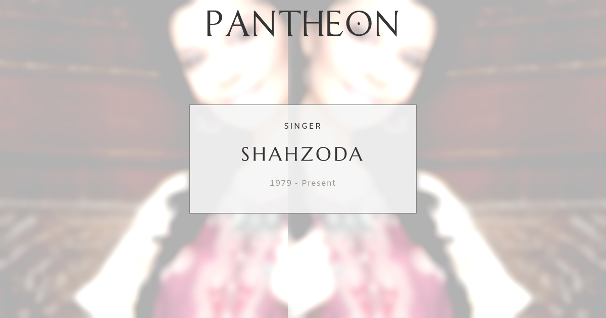 Shahzoda Biography | Pantheon