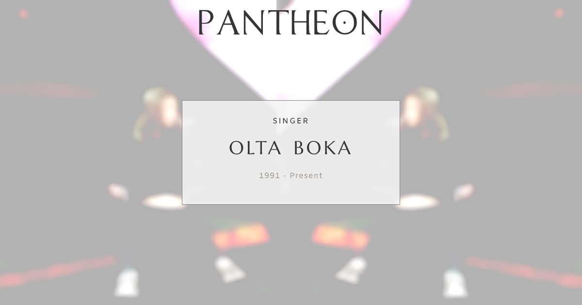 Olta Boka Biography | Pantheon