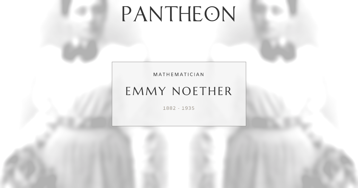 Emmy Noether Biography | Pantheon