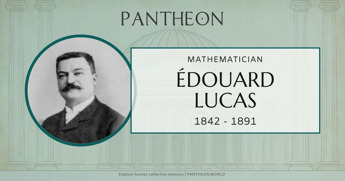 Édouard Lucas Biography | Pantheon