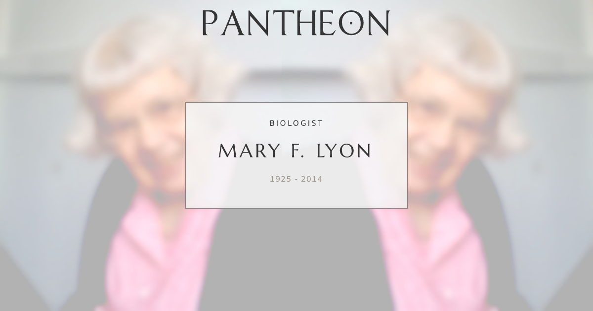 Mary F. Lyon Biography | Pantheon