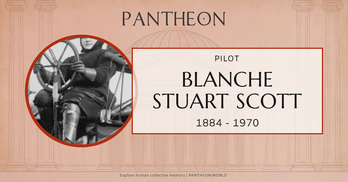 Blanche Stuart Scott Biography | Pantheon