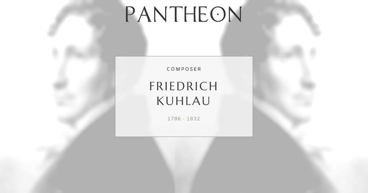 Friedrich Kuhlau Biography | Pantheon