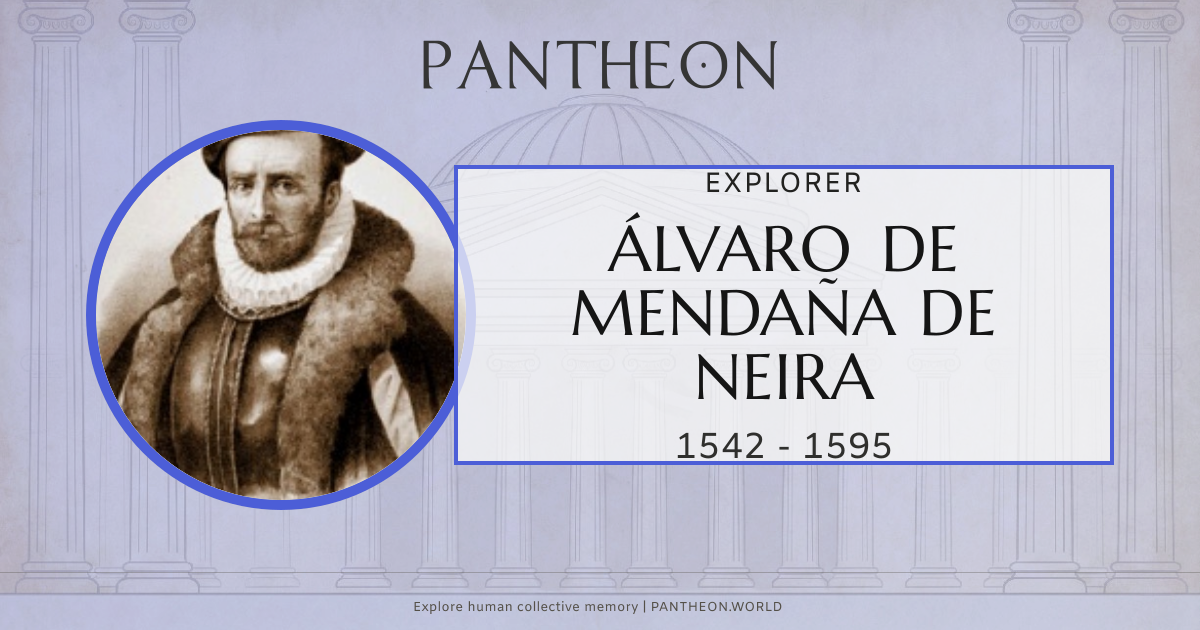 Álvaro de Mendaña de Neira Biography | Pantheon
