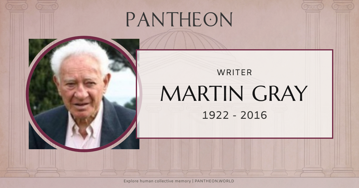 Martin Gray Biography | Pantheon
