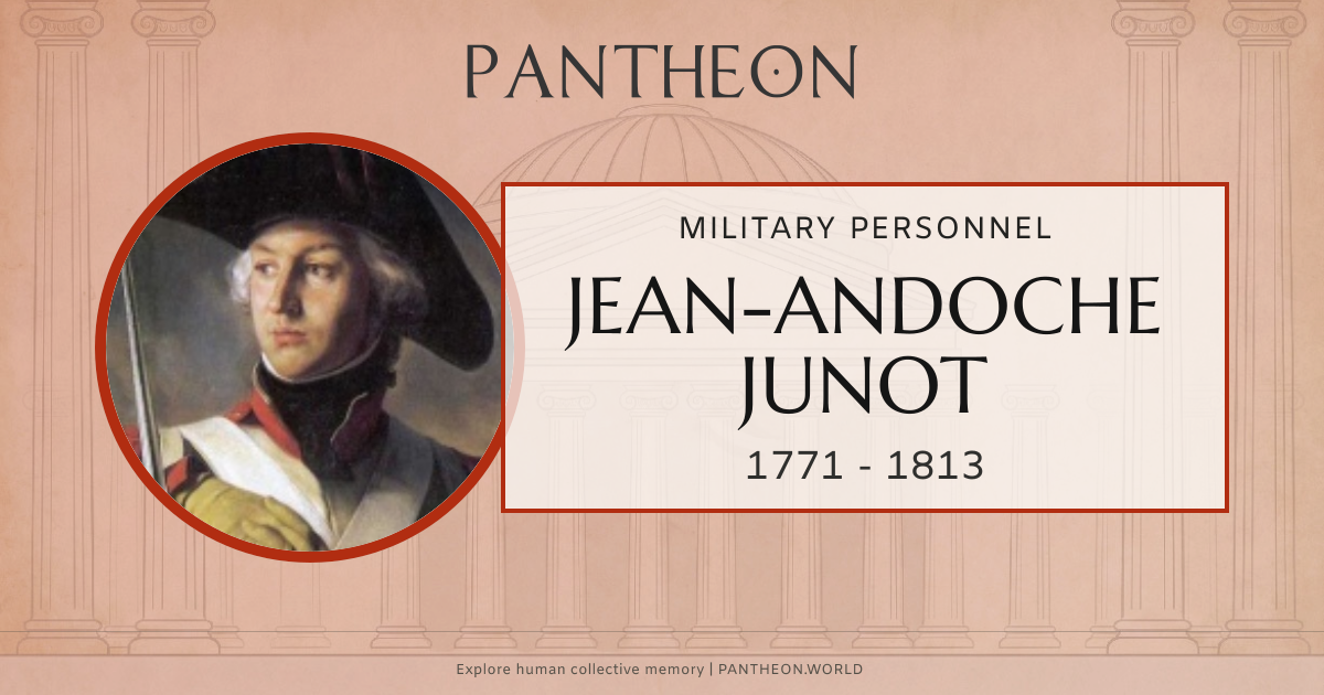 Jean-Andoche Junot Biography | Pantheon