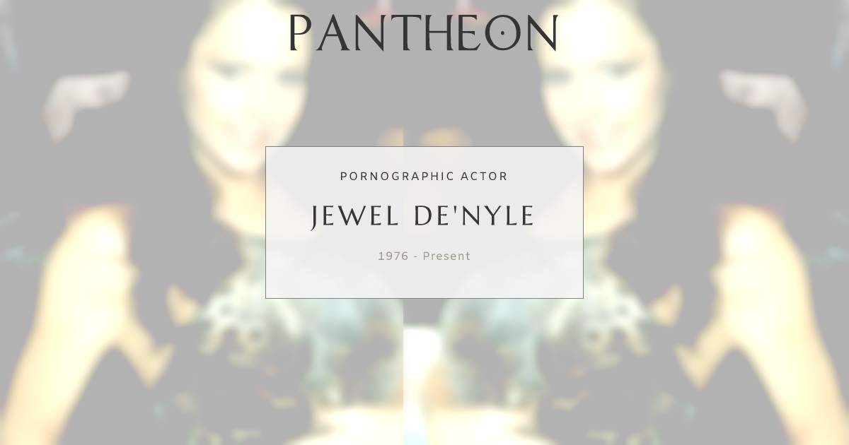 Jewel De'Nyle Biography | Pantheon