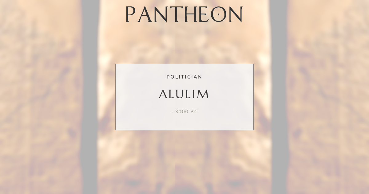 Alulim Biography | Pantheon