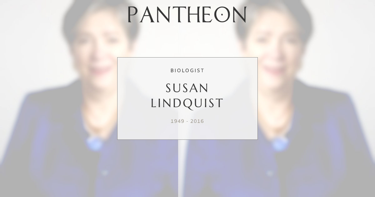 Susan Lindquist Biography | Pantheon