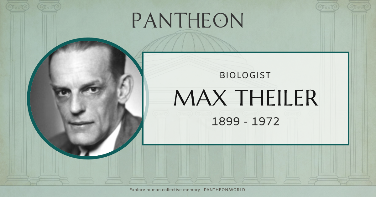Max Theiler Biography | Pantheon