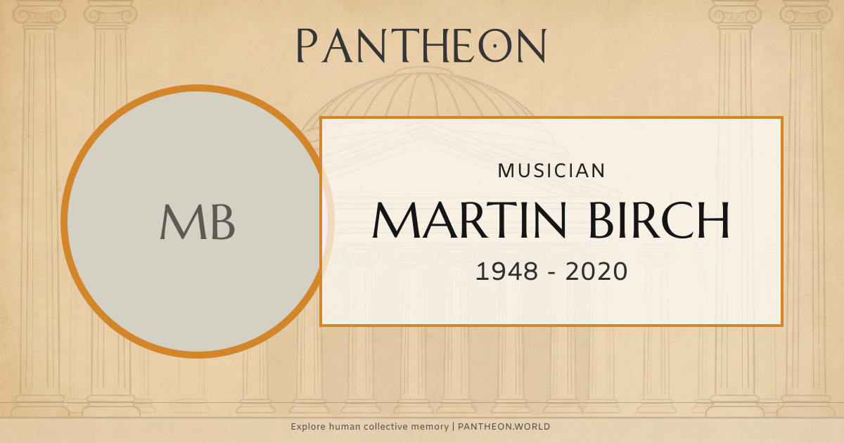 Martin Birch Biography | Pantheon
