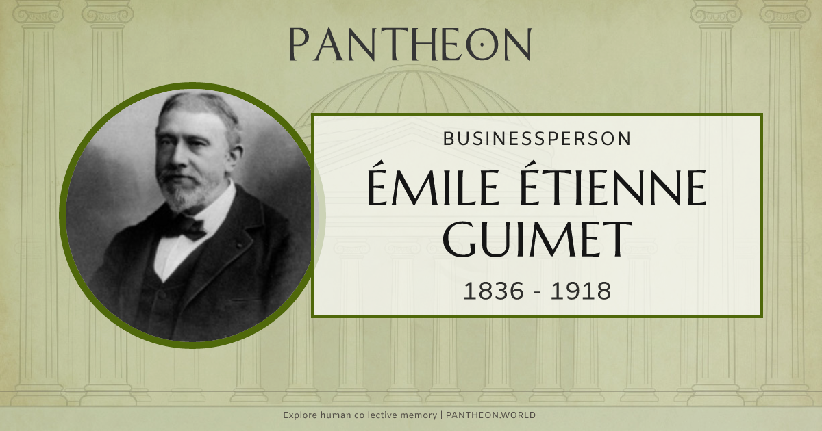 Émile Étienne Guimet Biography | Pantheon