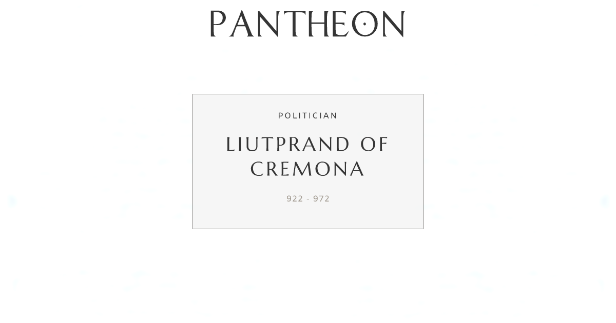 Liutprand of Cremona Biography | Pantheon