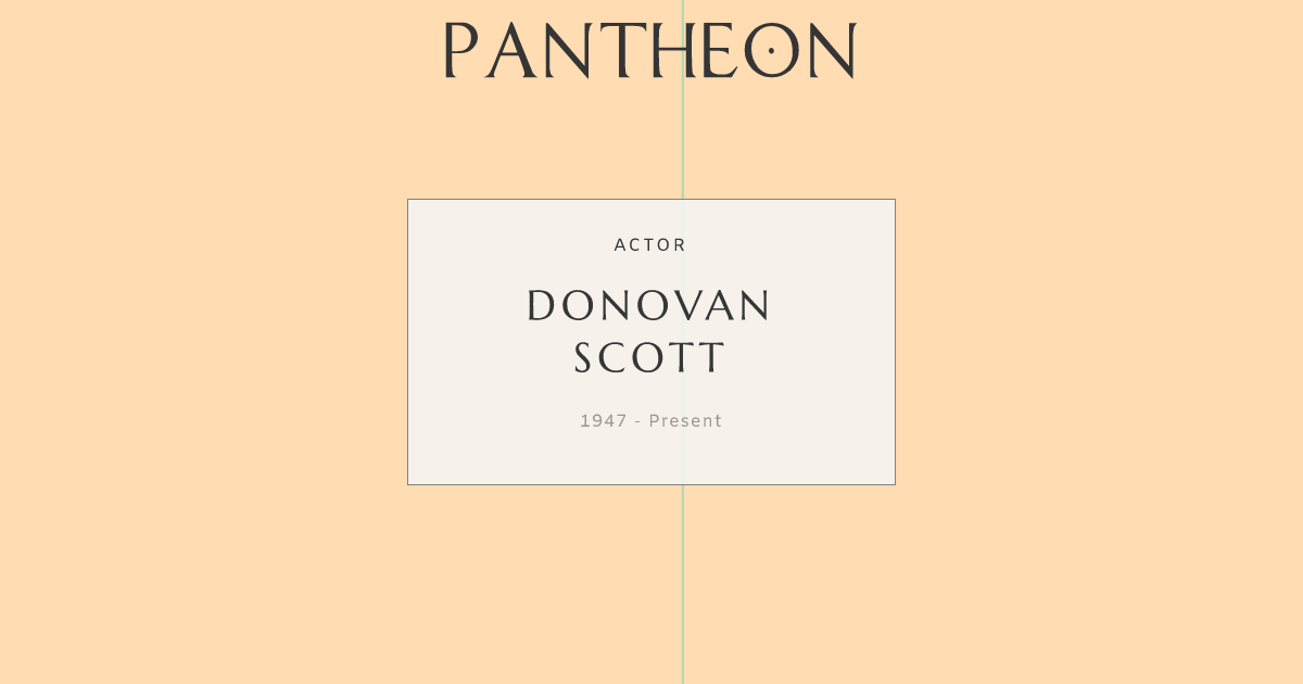 Donovan Scott Biography | Pantheon