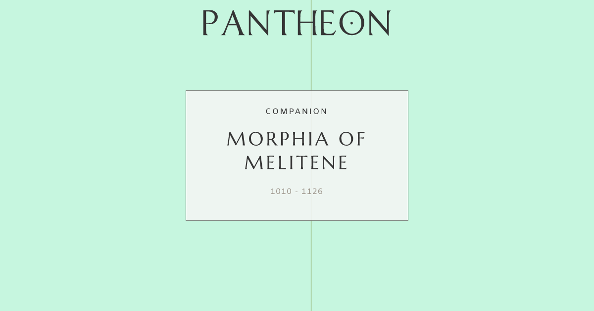 Morphia of Melitene Biography | Pantheon