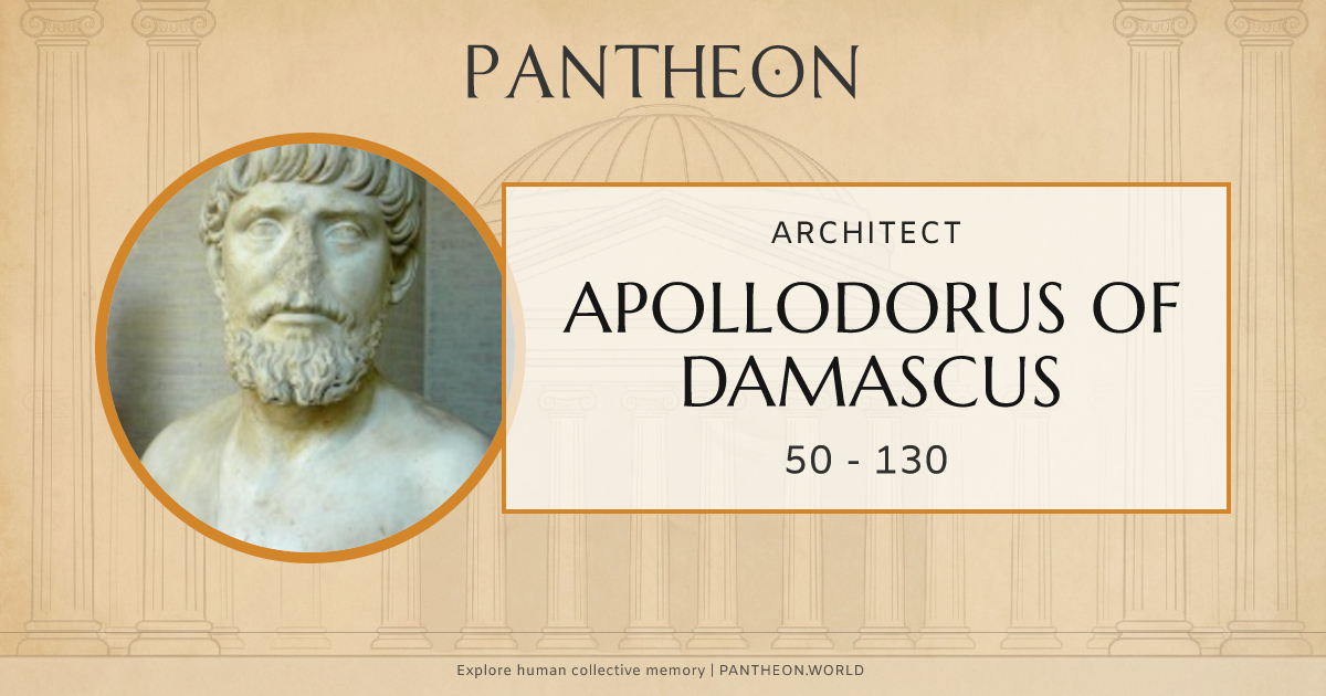Apollodorus of Damascus Biography | Pantheon