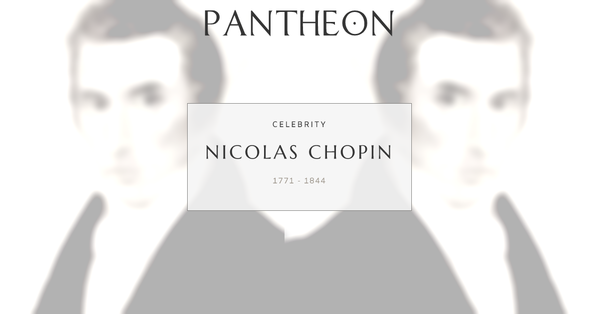 Nicolas Chopin Biography | Pantheon