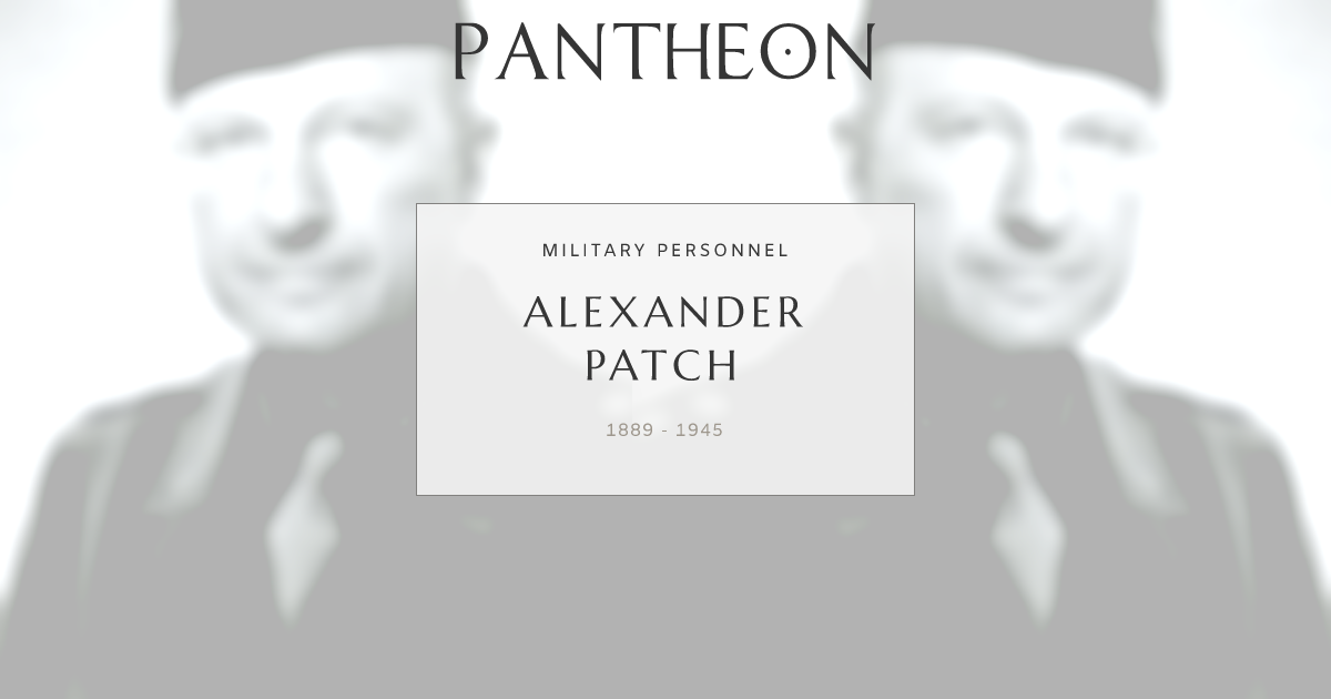 Alexander Patch Biography | Pantheon