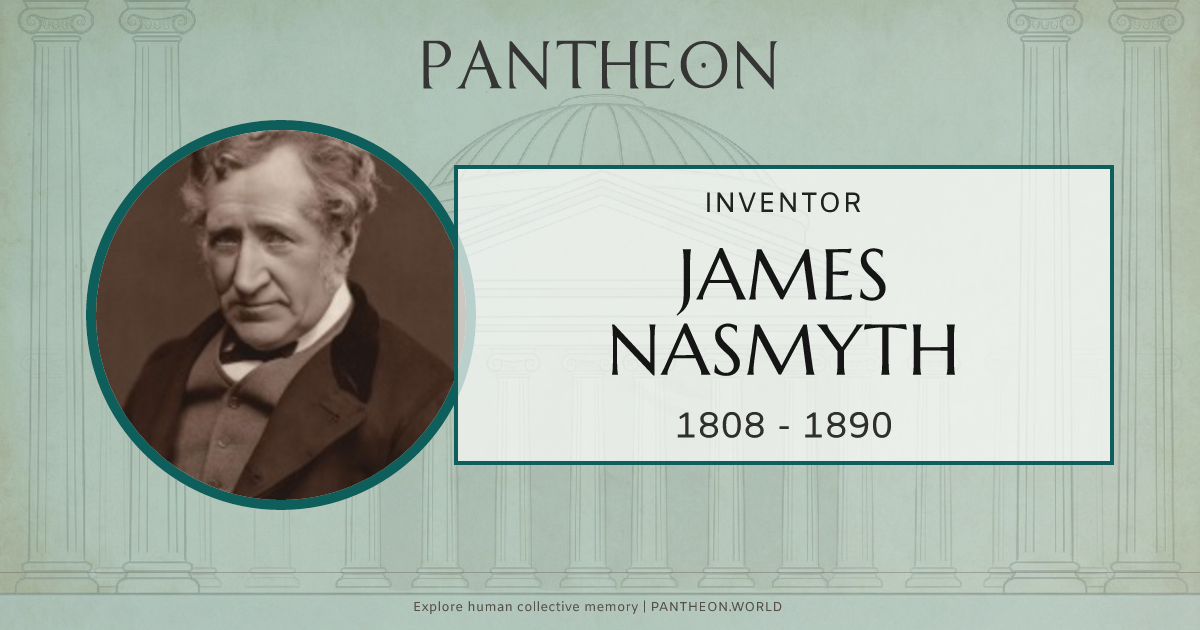 James Nasmyth Biography | Pantheon
