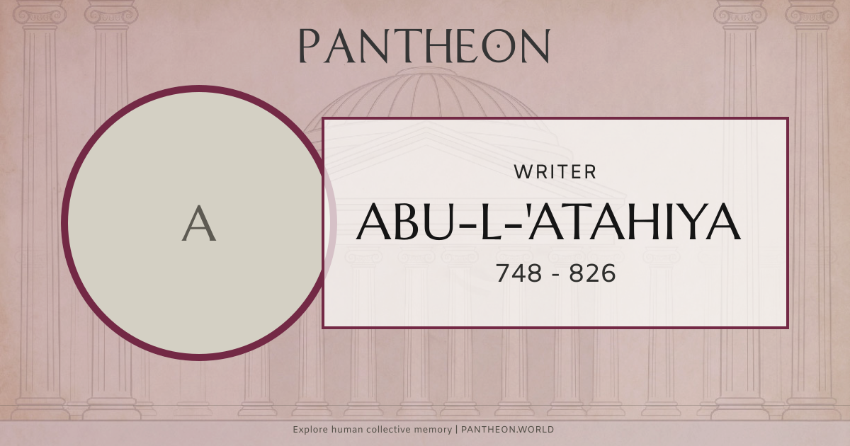 Abu-l-'Atahiya Biography | Pantheon