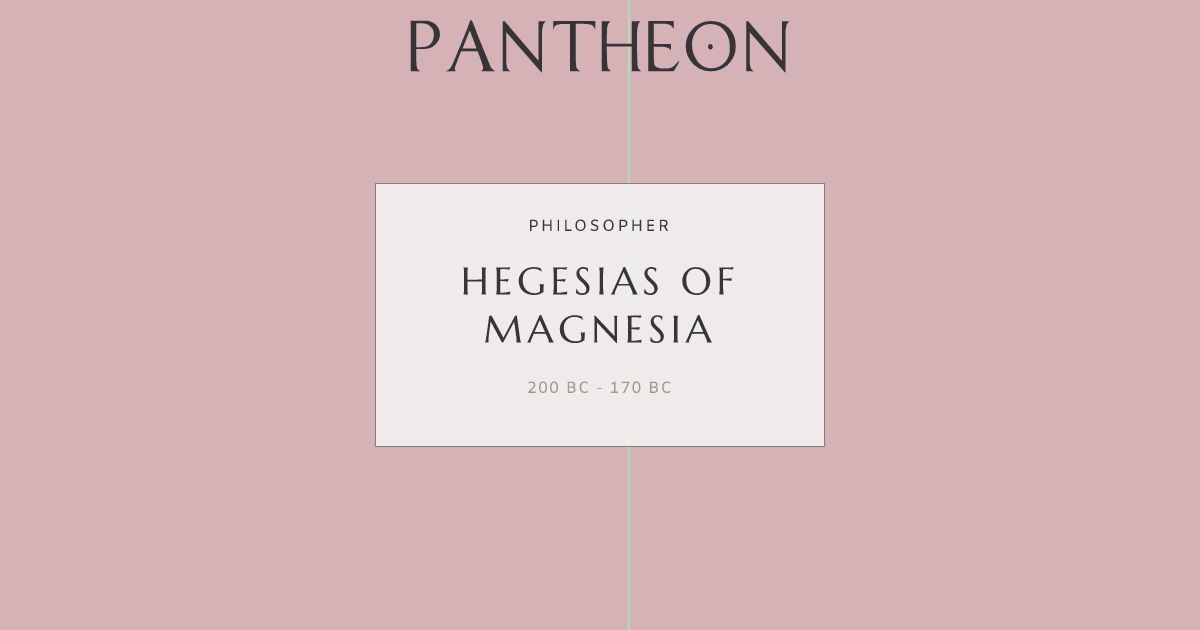 Hegesias of Magnesia Biography | Pantheon
