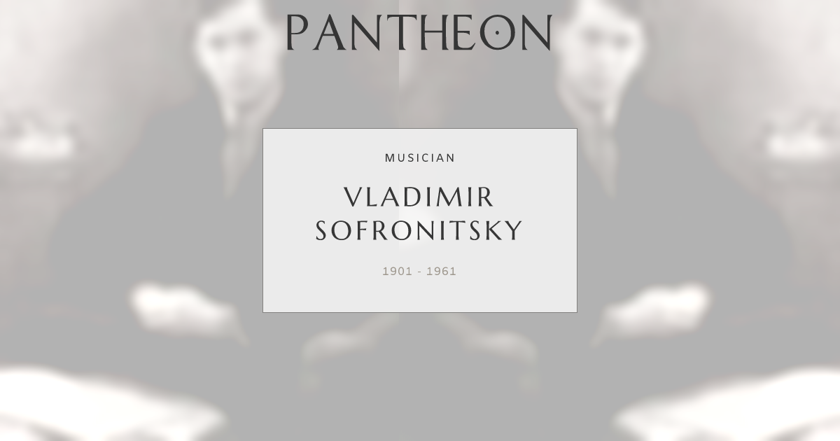 Vladimir Sofronitsky Biography | Pantheon