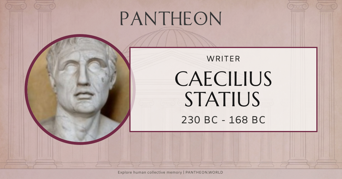 Caecilius Statius Biography | Pantheon